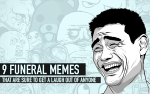 9 Funeral Memes That are Sure to Get a Laugh Out of Every Funeral ...