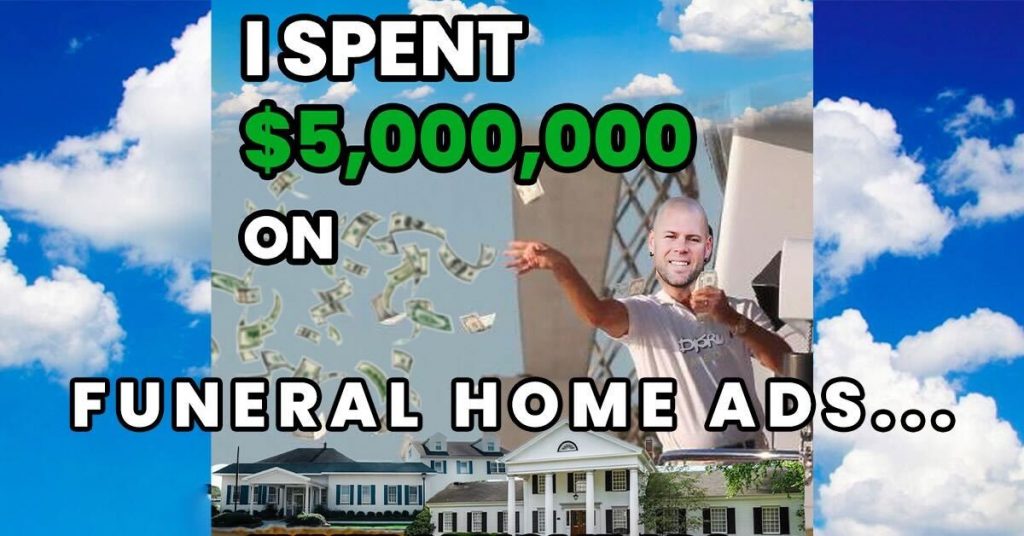 We Spent $5,000,000 on Funeral Home Ads | Connecting Directors