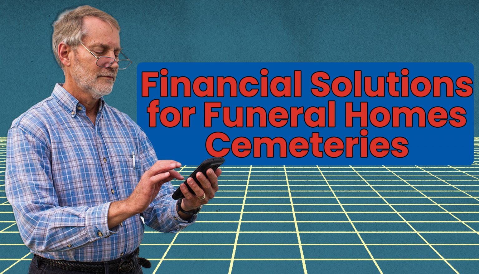 Financial Solutions Tailored for Funeral Homes and Cemeteries ...