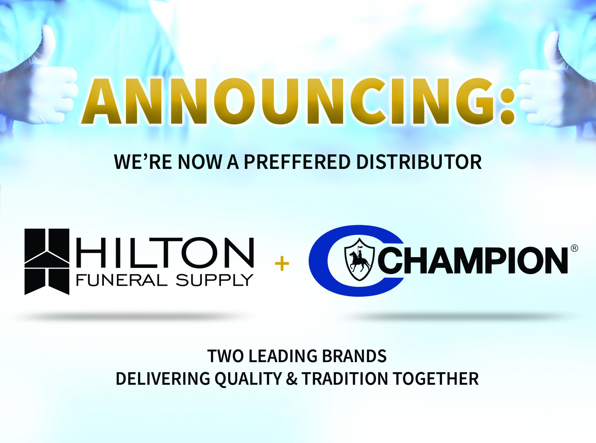 Hilton Funeral Supply Announces Distributor Alliance with The Champion ...